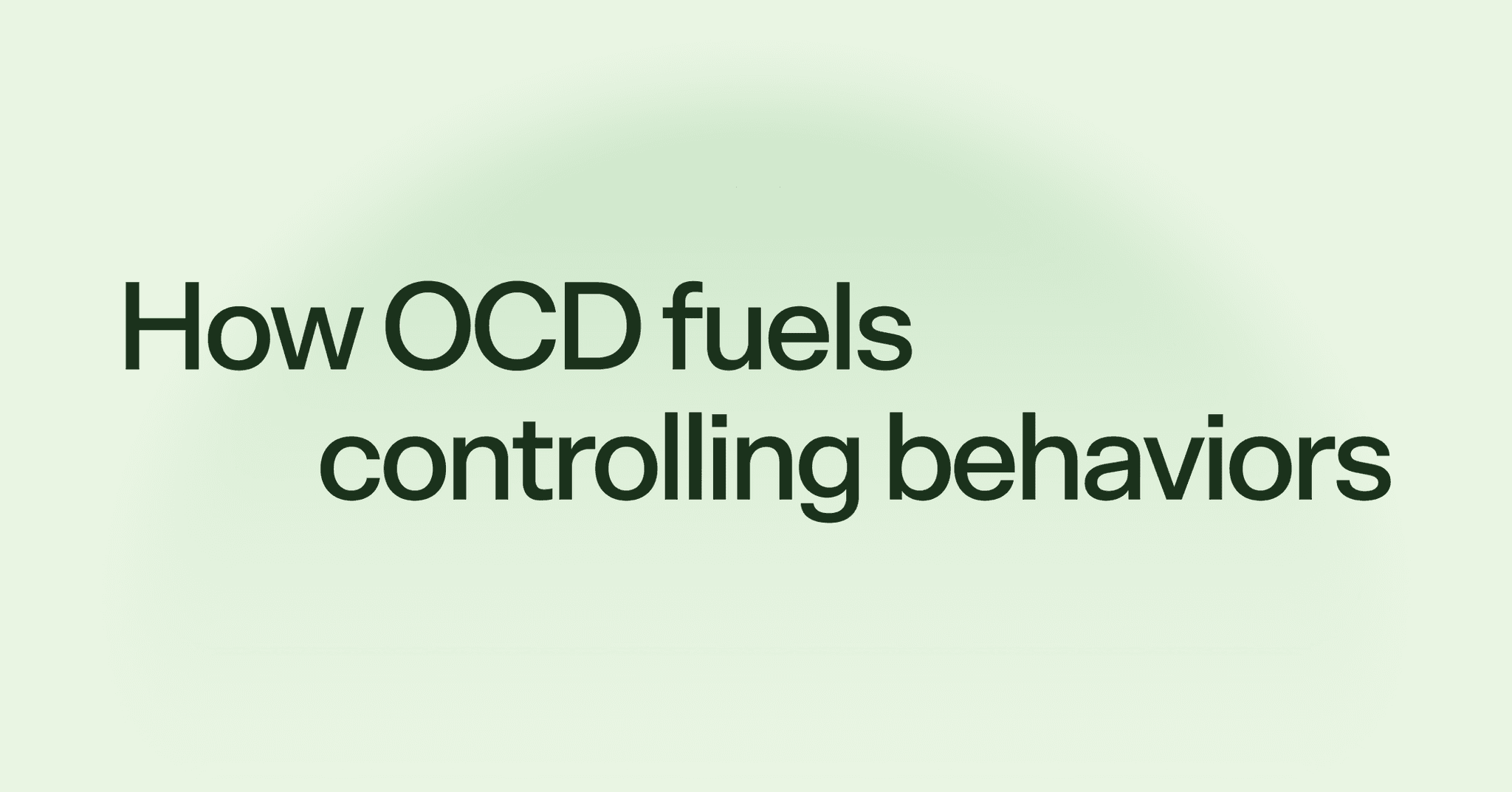 How OCD and control issues are connected & how to let go