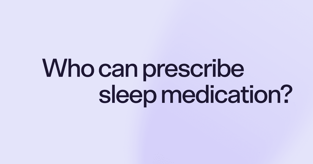 Choosing who prescribes your sleep medication