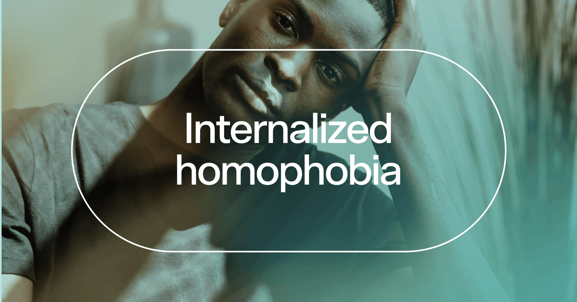 Recognizing & releasing internalized homophobia