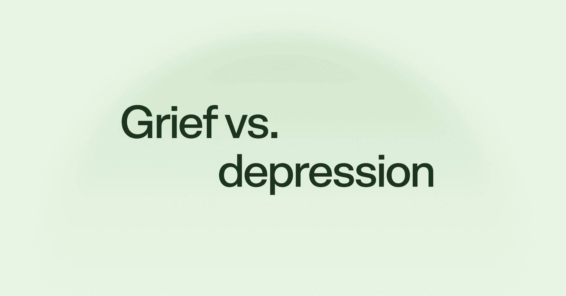 Grief vs. depression: 4 ways to tell the difference