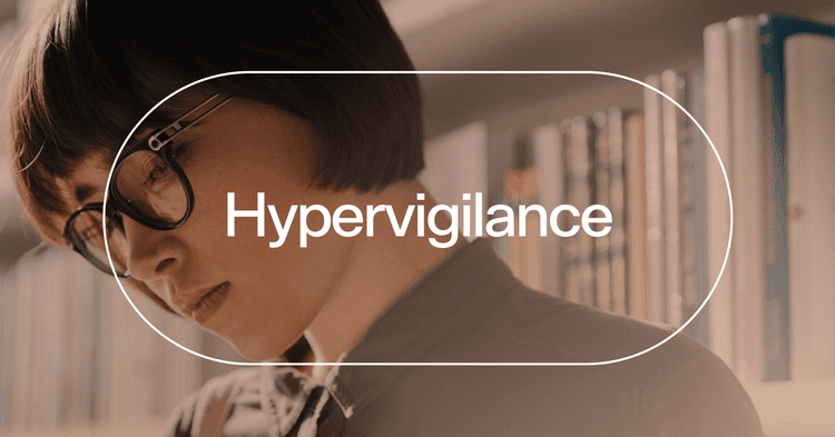 Hypervigilance, PTSD, & how to stop the ‘fight-or-flight’ feeling