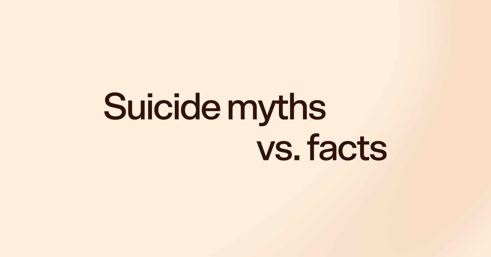 Myths vs. facts: Debunking 6 common myths about suicide